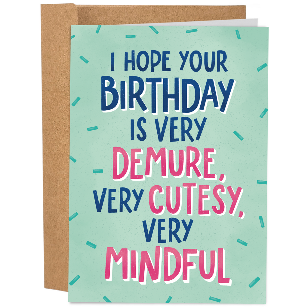 Funny Birthday Card / Very Demure, Very Cutesy, Very Mindful - Sleazy ...