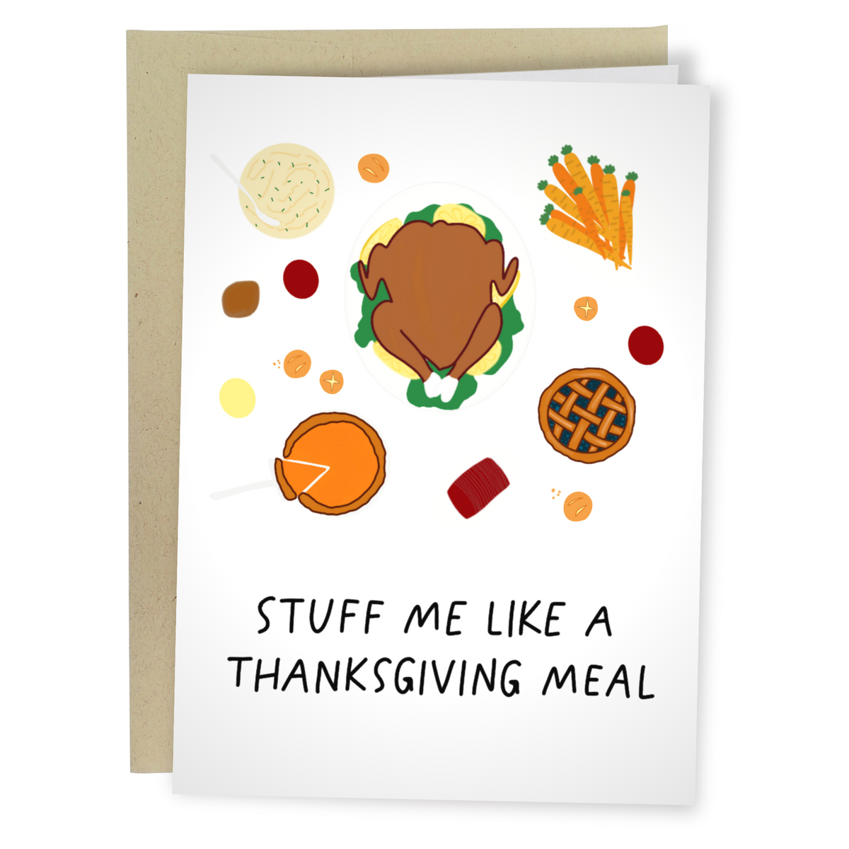 Funny Adult Thanksgiving Card / Stuff Me Like A Thanksgiving Meal ...